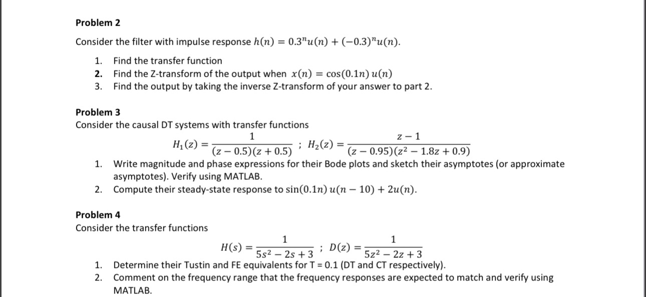 Solved Problem 2Consider the filter with impulse response | Chegg.com Solved Problem 2Consider the filter with impulse response | Chegg.com