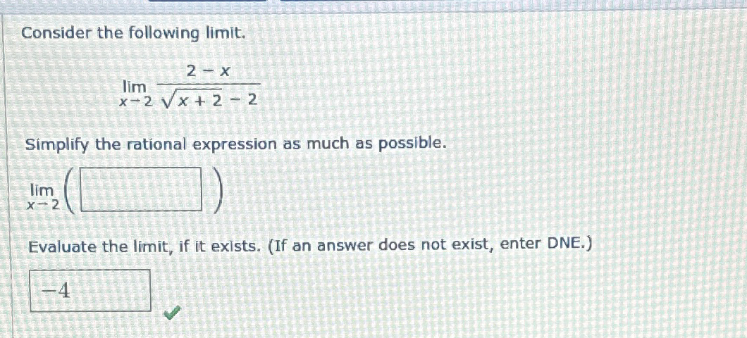 Solved Consider the following limit.limx→22-xx+22-2Simplify | Chegg.com