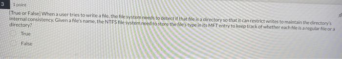 Solved [True or False] When a user tries to write a file, | Chegg.com