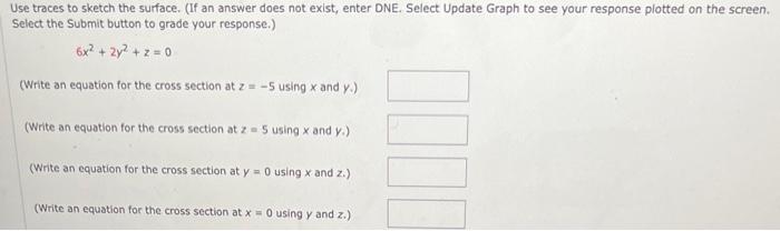 Solved Use traces to sketch the surface. (If an answer does | Chegg.com