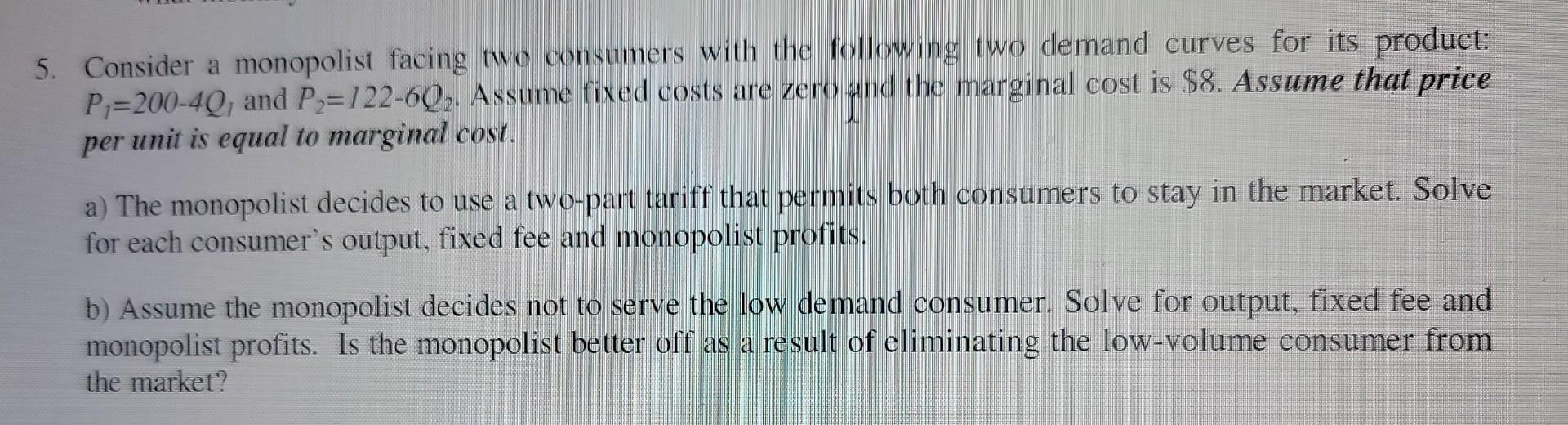 Solved Consider a monopolist facing two consumers with the | Chegg.com
