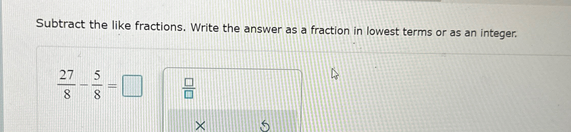 Solved 13. ﻿Subtract the like fractions. Write the answer as | Chegg.com