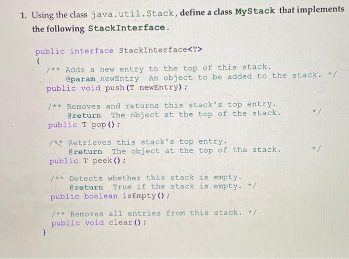 Solved 1. Using the class java.util.Stack, define a class | Chegg.com