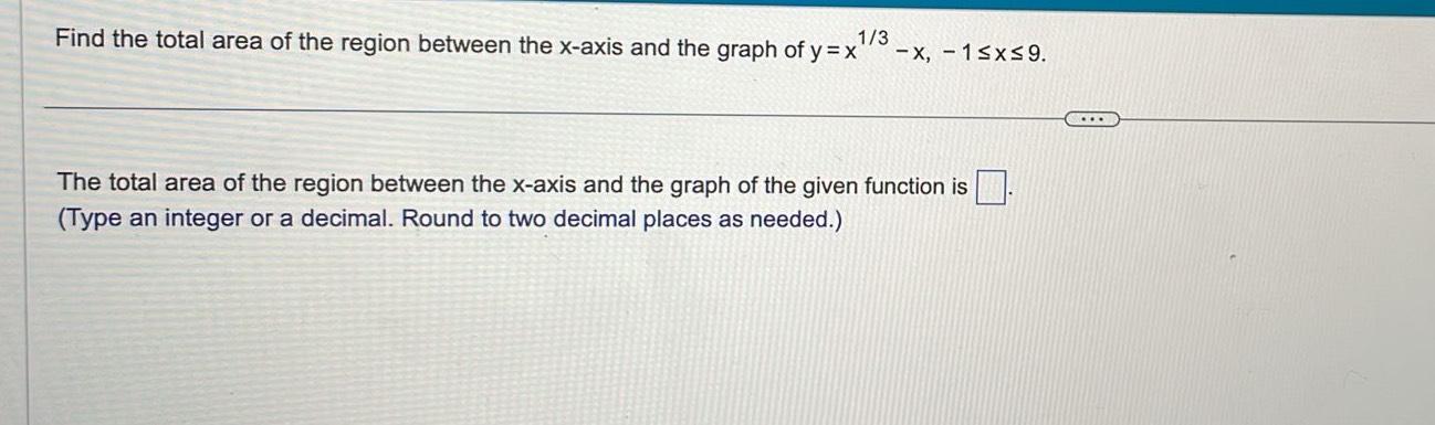 Solved Find the total area of the region between the x-axis | Chegg.com