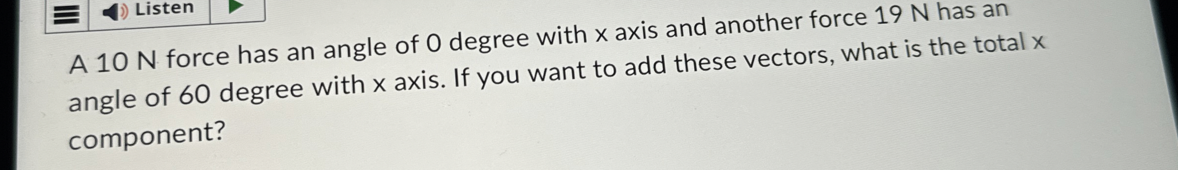 Solved ListenA 10N ﻿force has an angle of 0 ﻿degree with x | Chegg.com