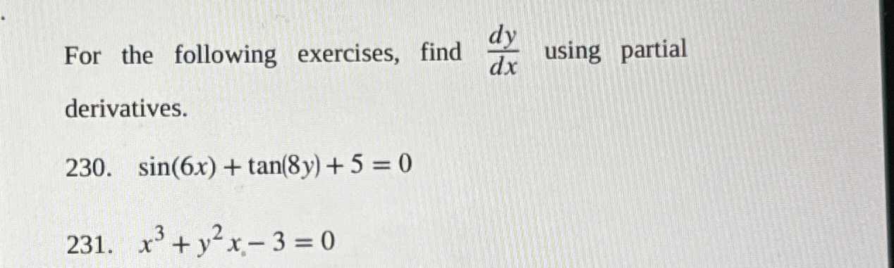 Solved For the following exercises, find dydx ﻿using partial | Chegg.com