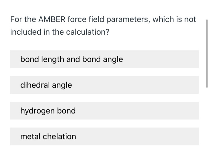 Solved For the AMBER force field parameters, which is not | Chegg.com
