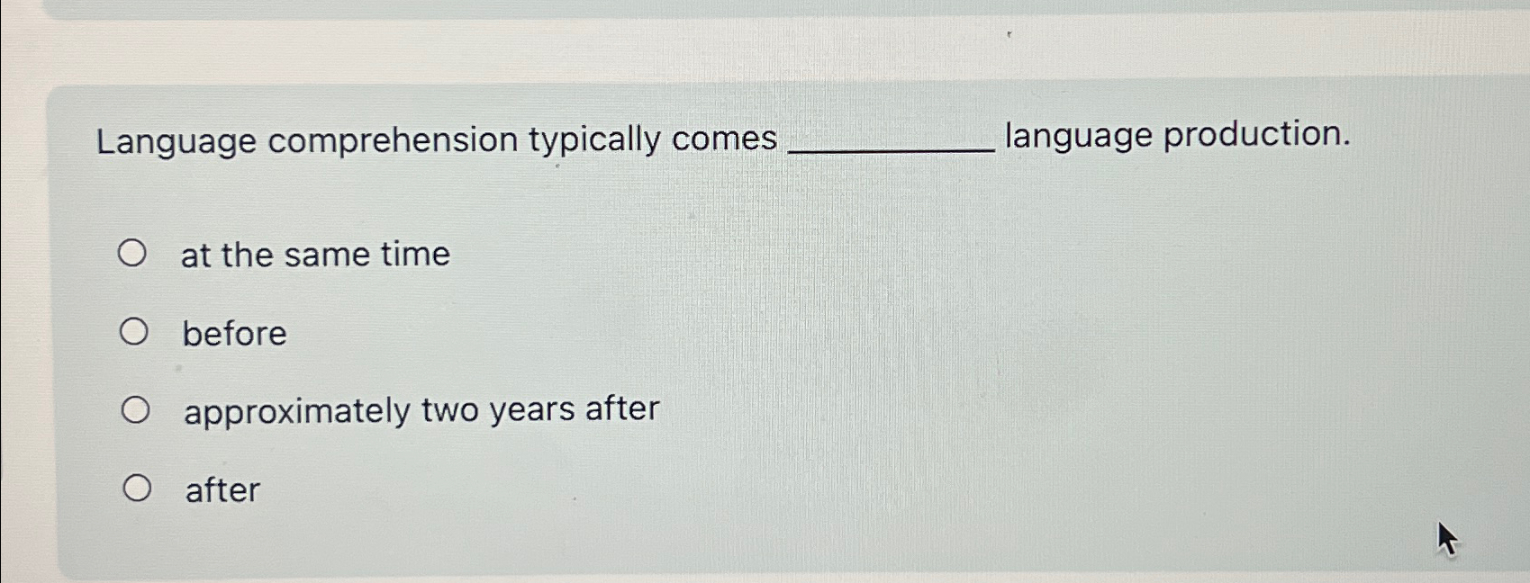 Solved Language comprehension typically comes . ﻿language | Chegg.com