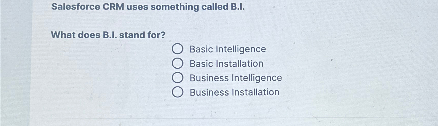 Solved Salesforce CRM uses something called B.I.What does | Chegg.com