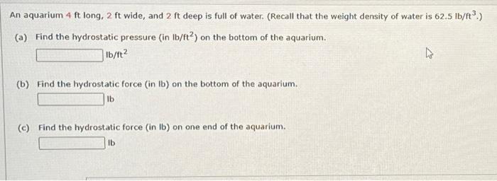 Solved An aquarium 4ft long, 2ft wide, and 2ft deep is full | Chegg.com