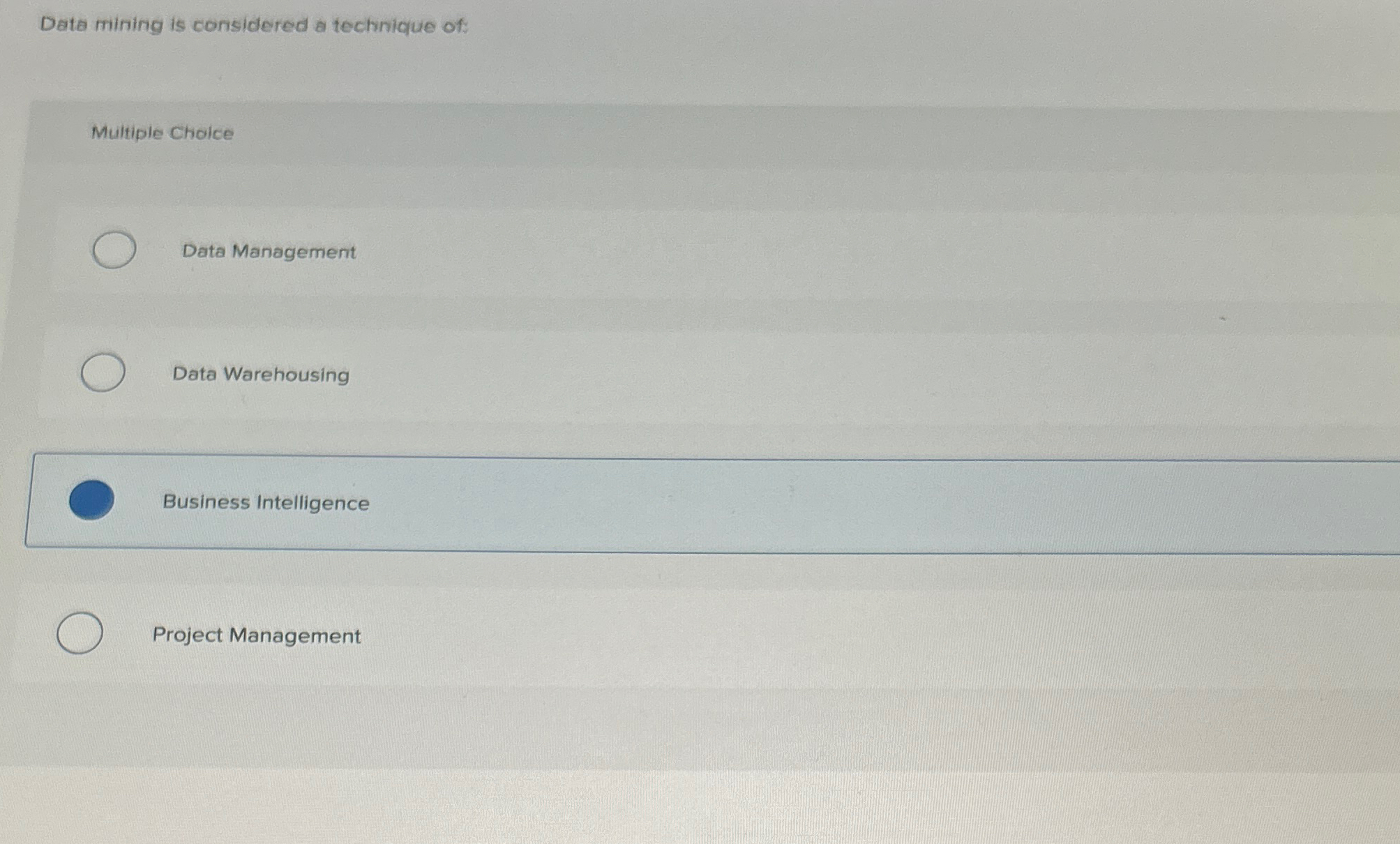 Solved Data mining is considered a technique of:Multiple | Chegg.com