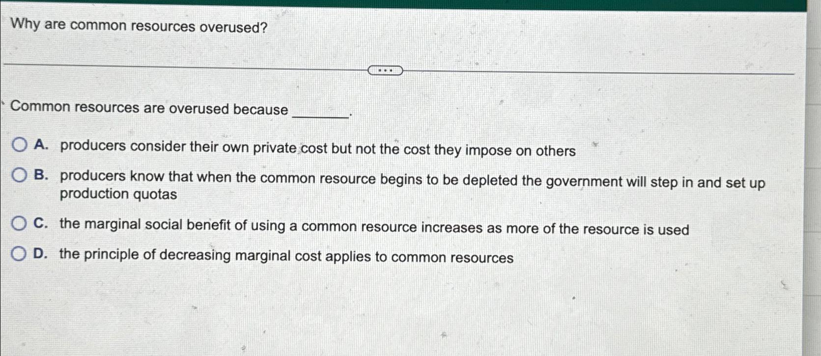 Solved Why are common resources overused?Common resources | Chegg.com