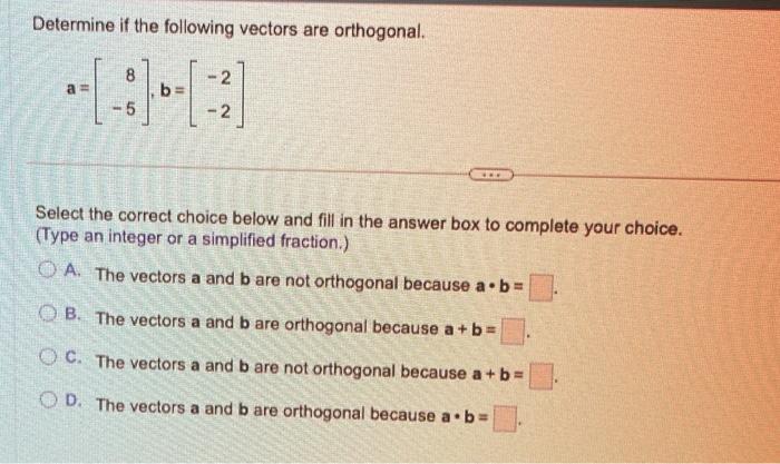 Solved Determine if the following vectors are orthogonal. | Chegg.com