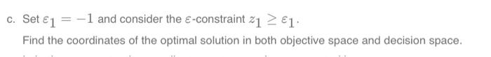 Solved Consider the multiobjective problem max{z1 = 3 x1 – | Chegg.com
