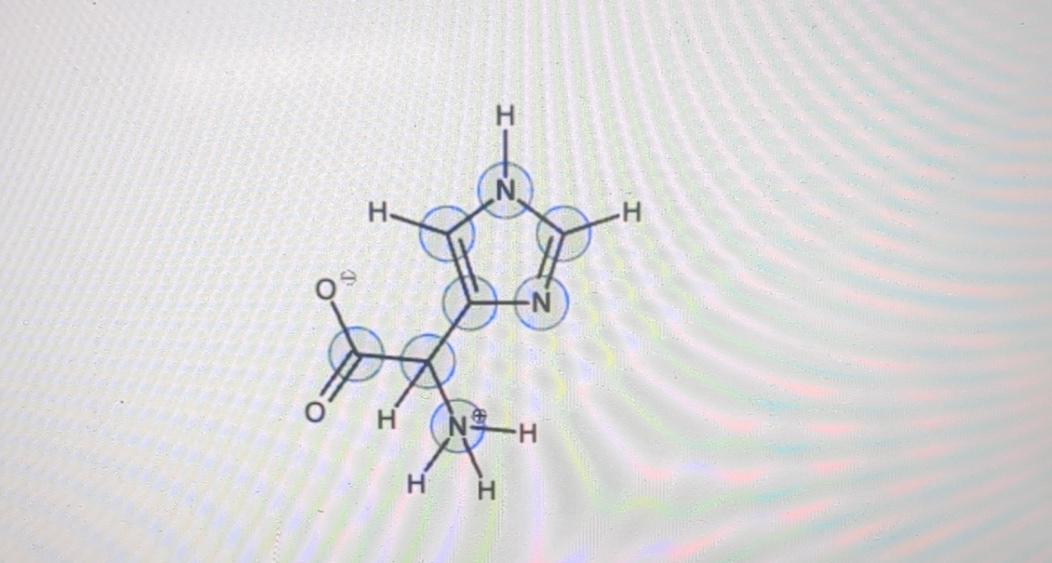 Solved below is the amino acid histidine at pH7. ﻿select all | Chegg.com