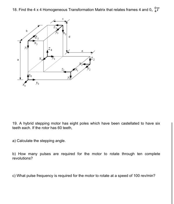 Solved 18. Find the 4×4 Homogeneous Transformation Matrix | Chegg.com