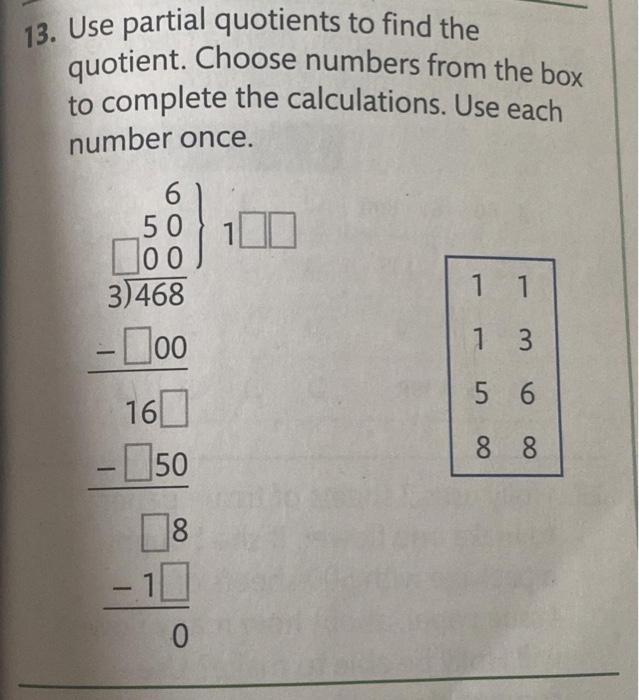 Solved 13. Use partial quotients to find the quotient. | Chegg.com