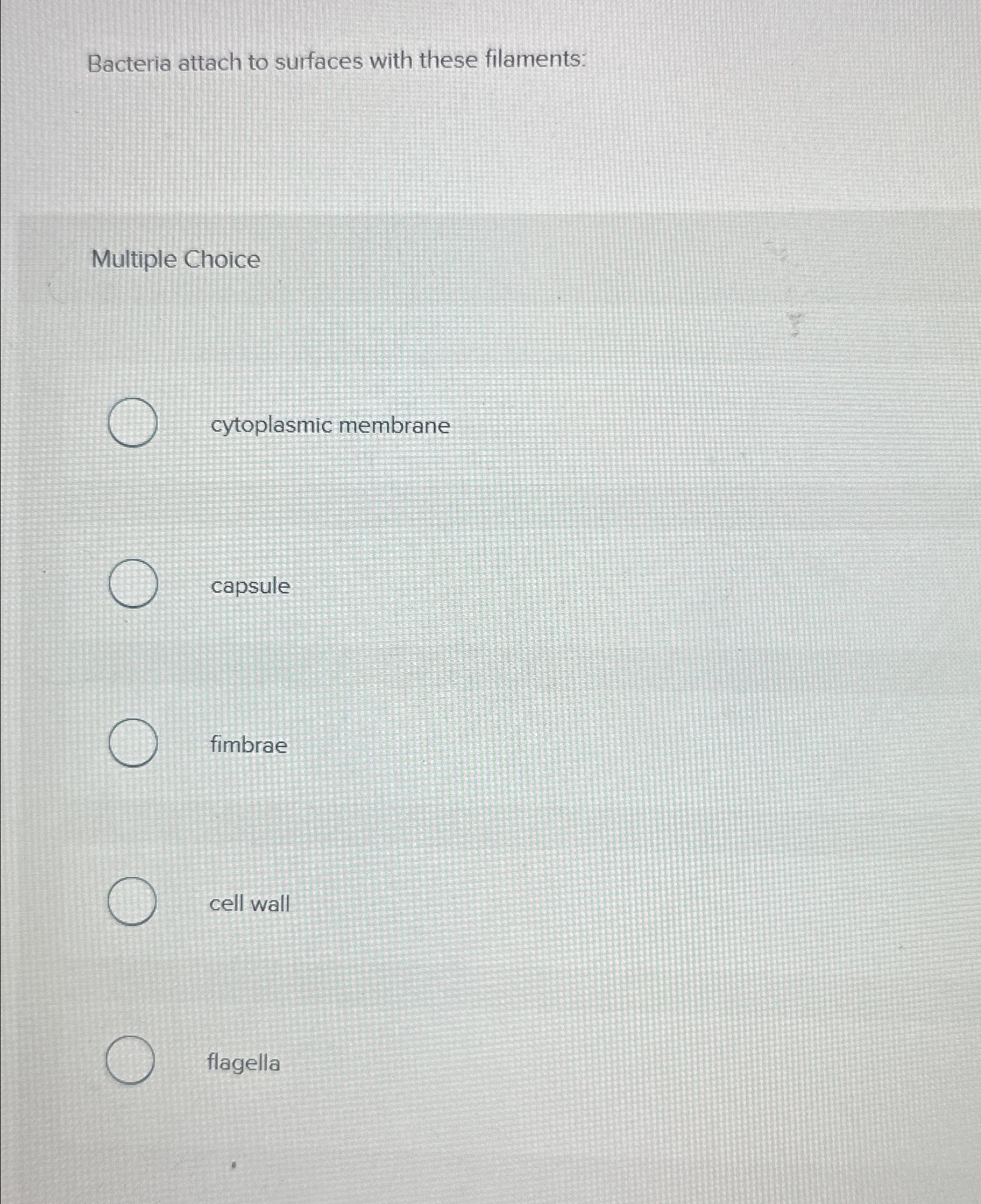 Solved Bacteria attach to surfaces with these | Chegg.com