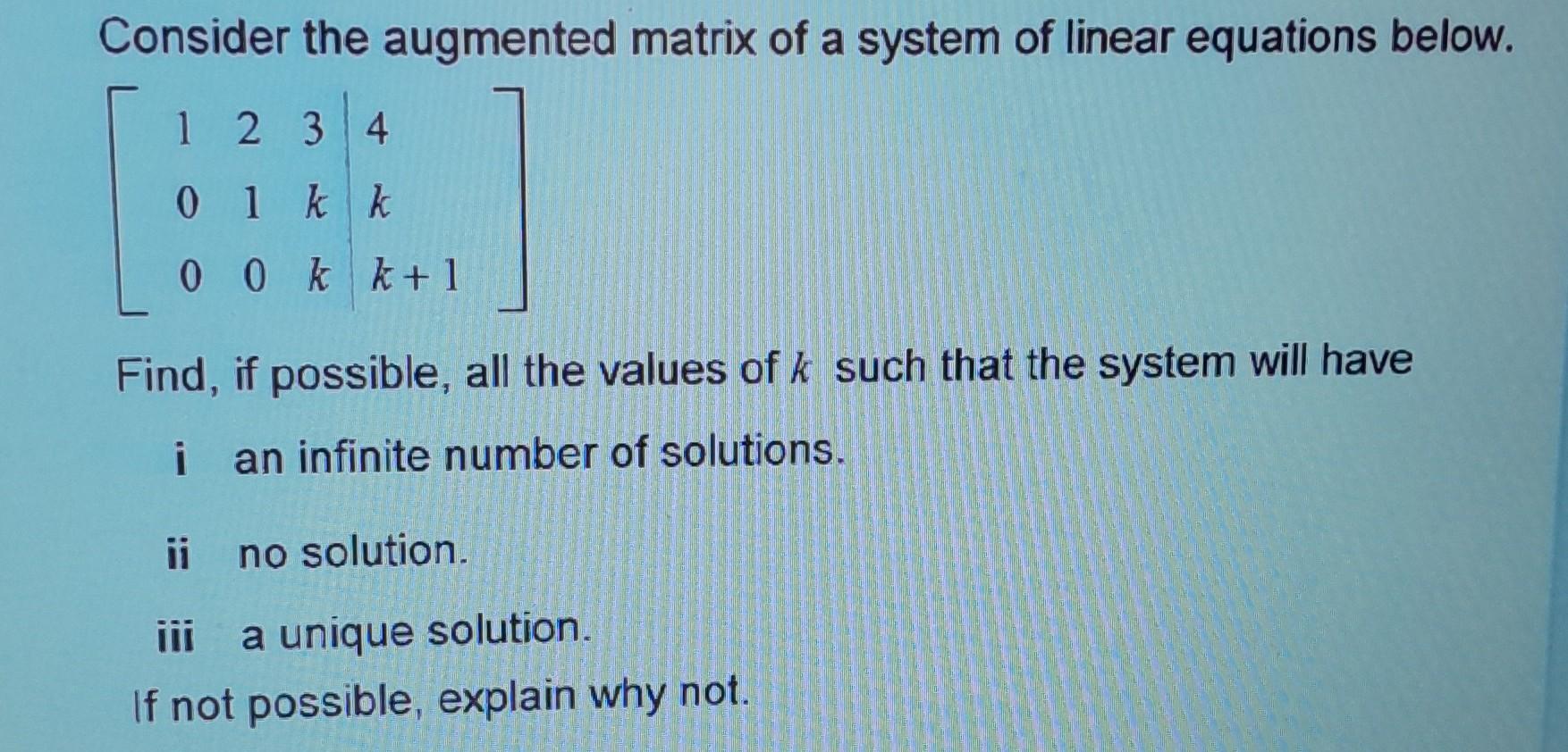 Solved Consider the augmented matrix of a system of linear | Chegg.com