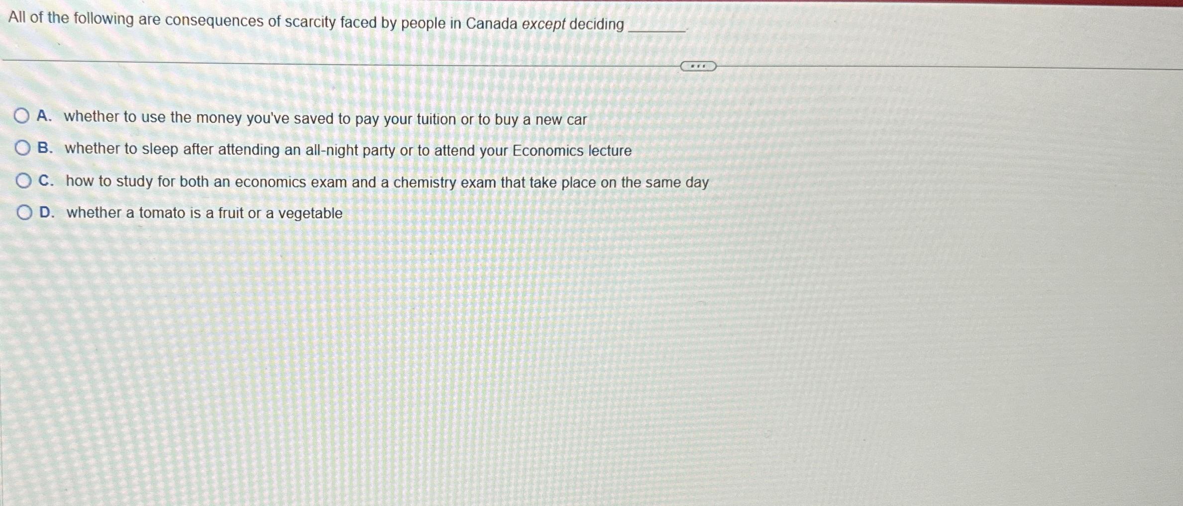 Solved All of the following are consequences of scarcity | Chegg.com