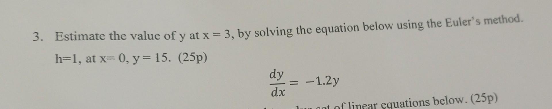 Solved 3. Estimate the value of y at x = 3, by solving the | Chegg.com