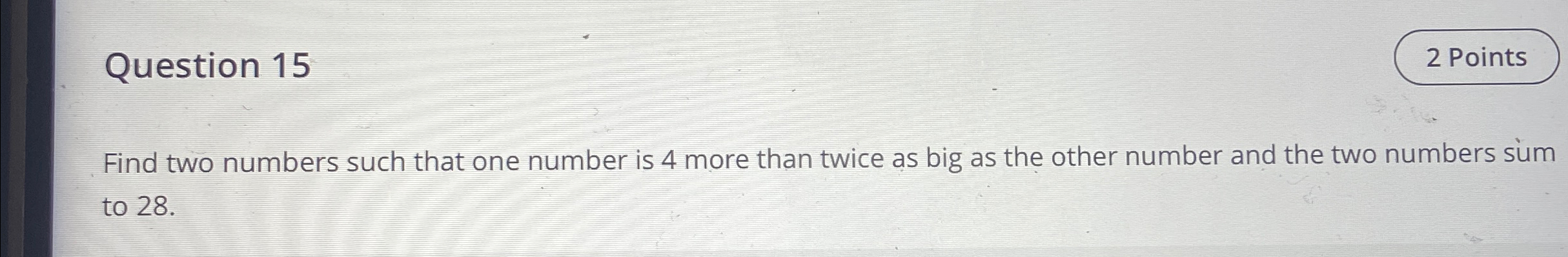 Solved Question 15Find two numbers such that one number is 4 | Chegg.com