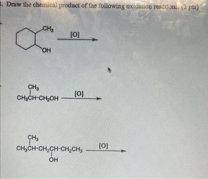 Solved Draw the chemical product of the following oxidation | Chegg.com