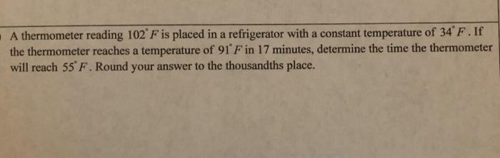 Solved A thermometer reading 102 F is placed in a | Chegg.com
