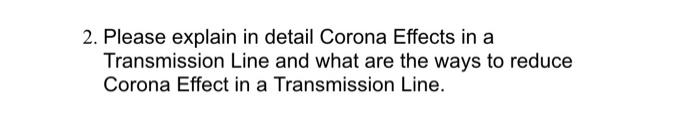 Solved 2. Please explain in detail Corona Effects in a | Chegg.com