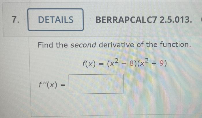 Solved Find the second derivative of the function. | Chegg.com