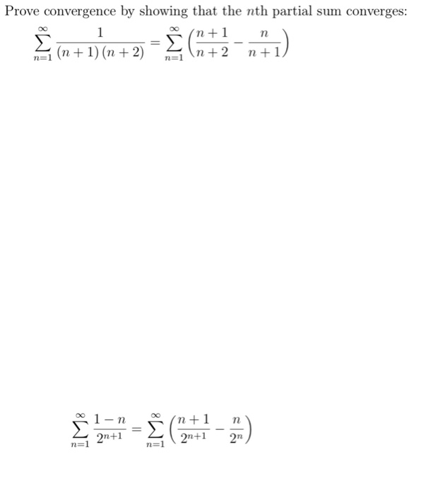Solved Prove convergence by showing that the nth partial sum | Chegg.com