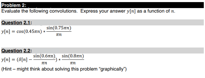 Problem 2:Evaluate the following convolutions. | Chegg.com