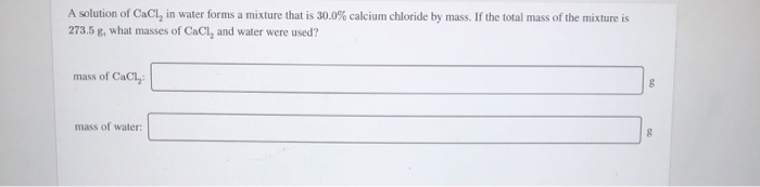 Solved A solution of CaCl, in water forms a mixture that is | Chegg.com