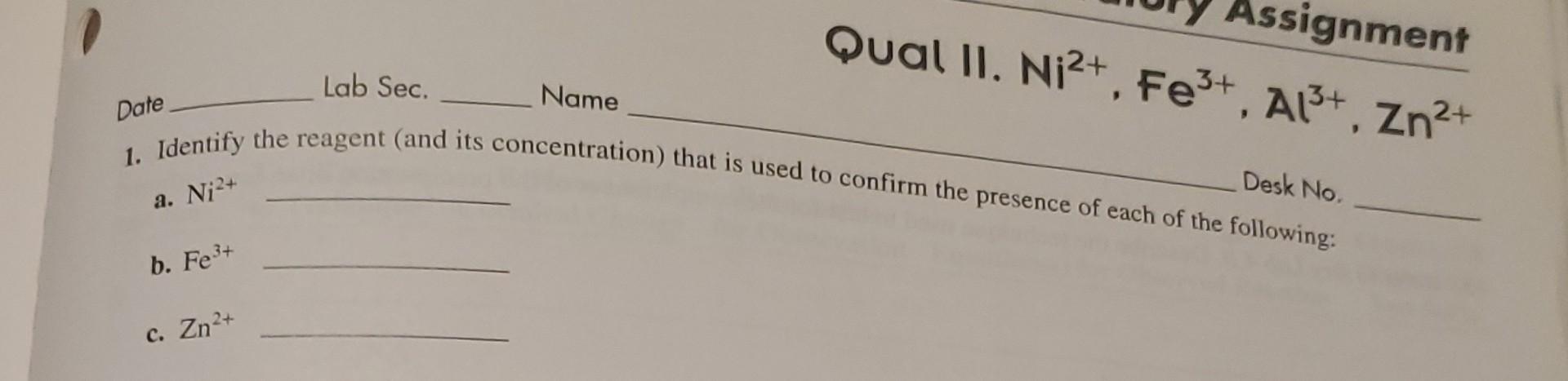 Solved Qual II. Ni2+,Fe3+,Al3+,Zn2+ Date Lab Sec. Name 1. | Chegg.com