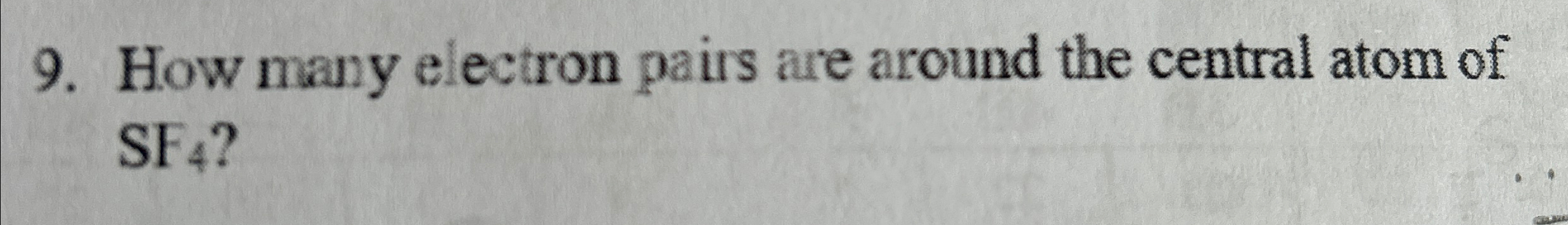 Solved How many electron pairs are around the central atom | Chegg.com