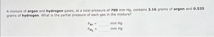 Solved A mixture of argon and hydrogen gases, at a total | Chegg.com