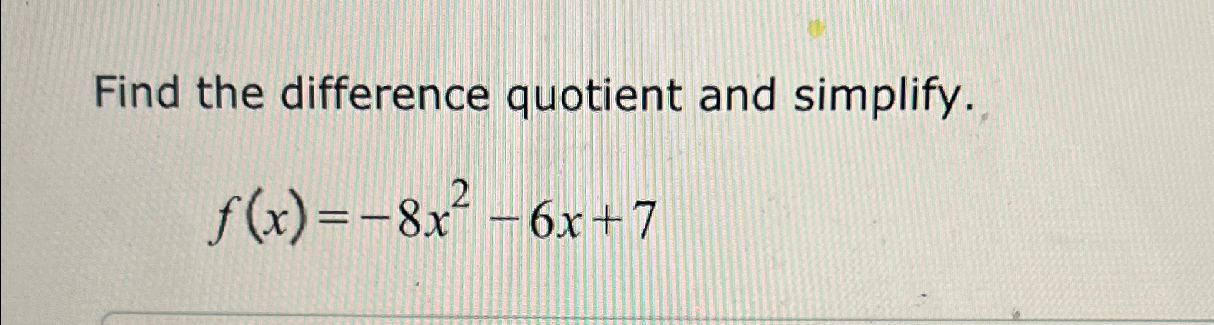 Solved Find the difference quotient and | Chegg.com