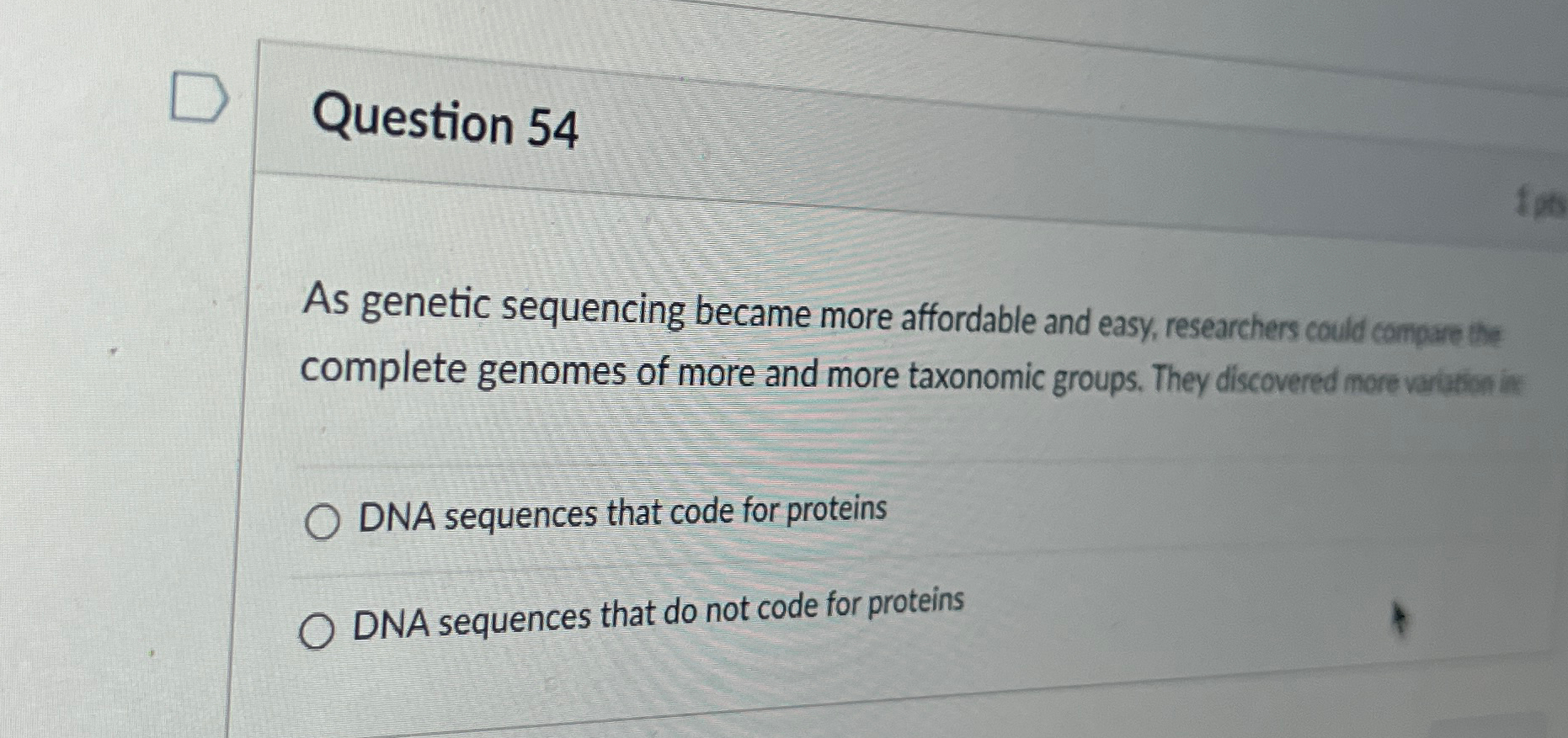 Solved Question 54As genetic sequencing became more | Chegg.com