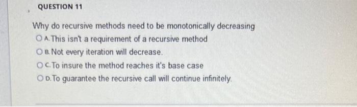 Solved Why do recursive methods need to be monotonically | Chegg.com