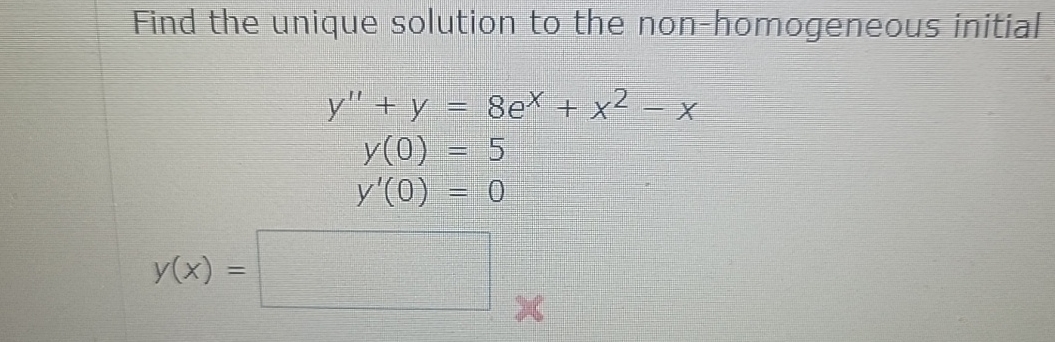 Solved Find the unique solution to the non-homogeneous | Chegg.com