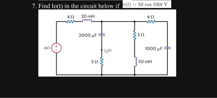 Solved Find Io(t) in the circuit below if v(t)=50cos100t V. | Chegg.com