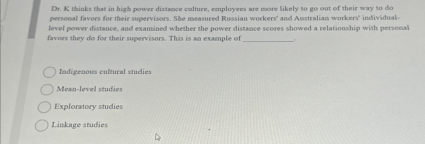 Solved Dr. K ﻿thinks that in high power distance culture, | Chegg.com