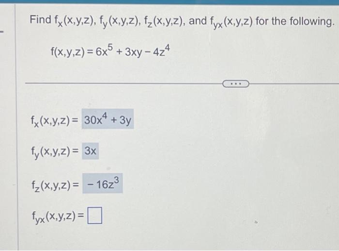 Solved Find fx(x,y,z),fy(x,y,z),fz(x,y,z), and fyx(x,y,z) | Chegg.com