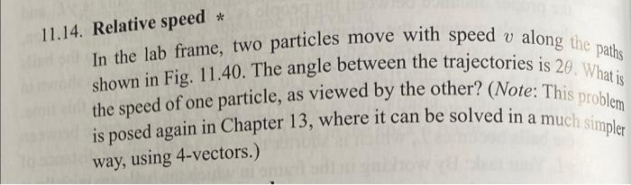 Solved 11.14. Relative speed * In the lab frame, two | Chegg.com