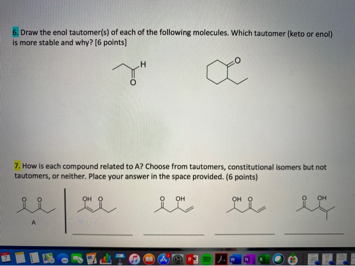 Solved 6. Draw the enol tautomer(s) of each of the following | Chegg.com