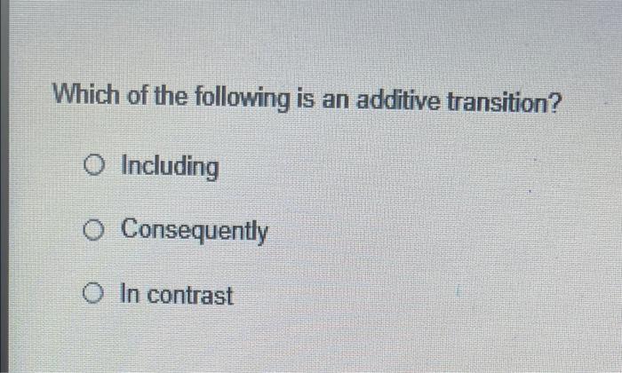 Which of the following is an additive transition? O | Chegg.com
