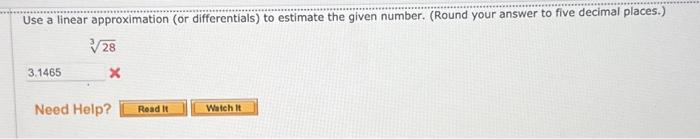 Solved Use A Linear Approximation Or Differentials To