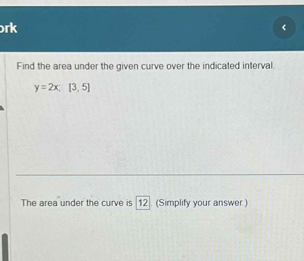 Solved Find the area under the given curve over the | Chegg.com