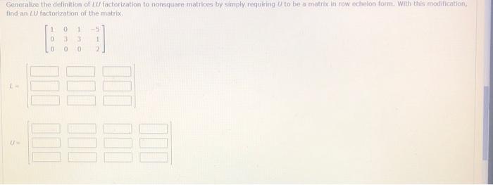 Solved Generalize the definition of IU factorization to | Chegg.com