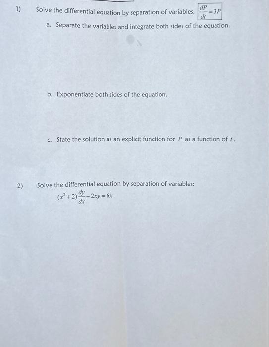 Solved 1) Solve the differential equation by separation of | Chegg.com